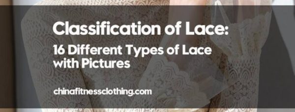 Classification Of Lace:16 Different Types Of Lace With Pictures ...